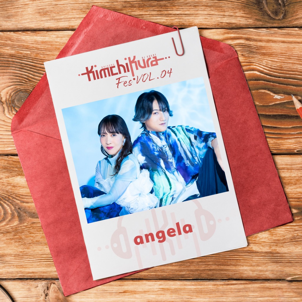 KIMCHIKURA Fes VOL.4 | angela OFFICIAL WEB SITE